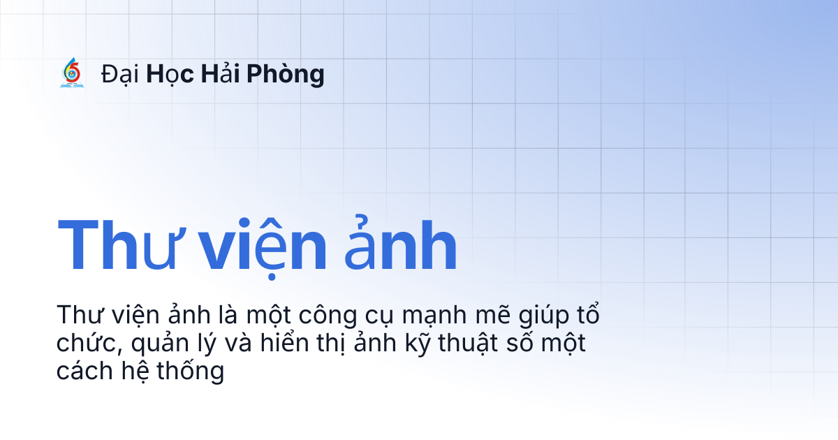 Thư viện ảnh | Đại Học Hải Phòng